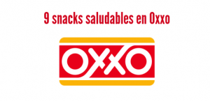 9 snacks saludables en Oxxo